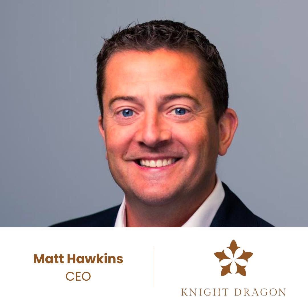 Knight Dragon Appoints New CEO Matt Hawkins