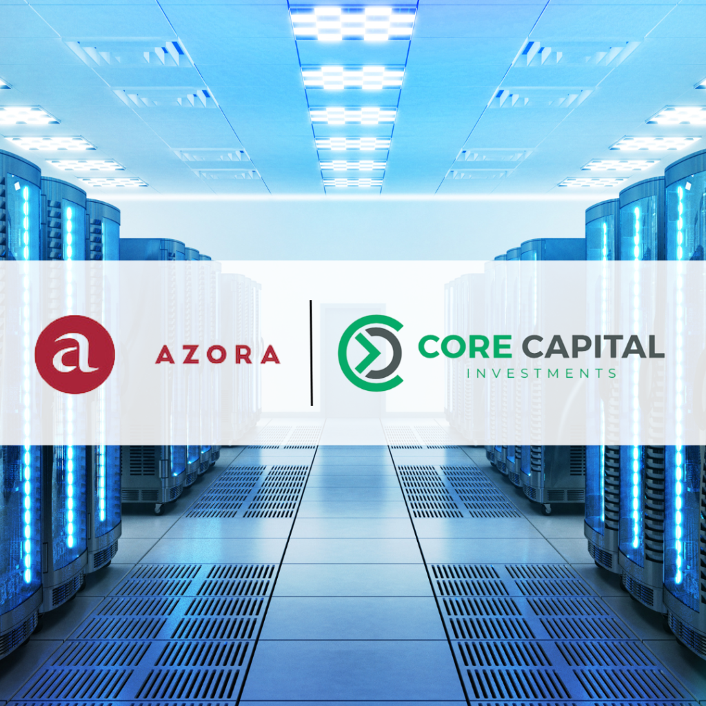 Azora and Core Capital Collaborate to Invest €500M into Iberian Data ...