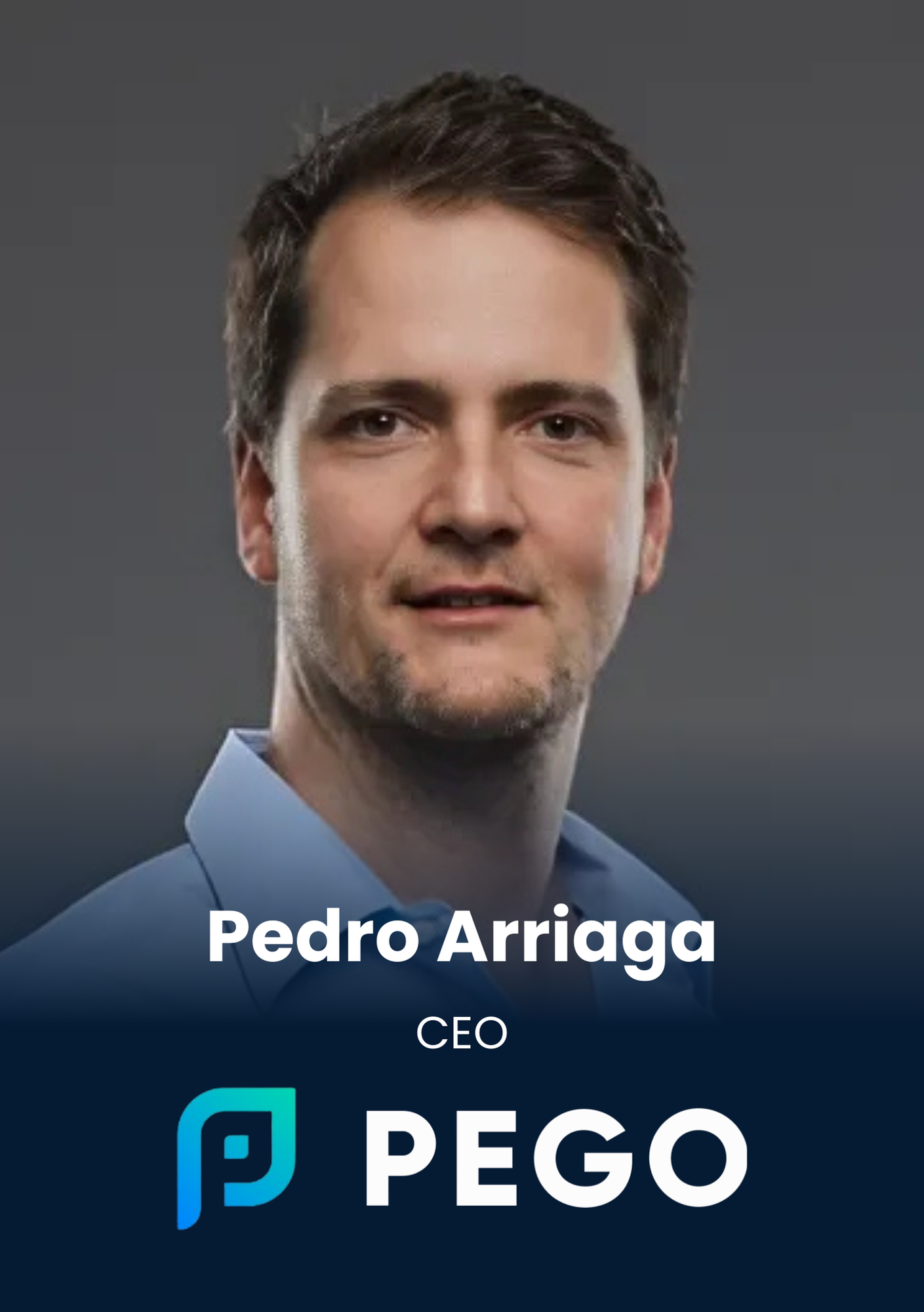 Pedro Arriaga, CEO, PEGO