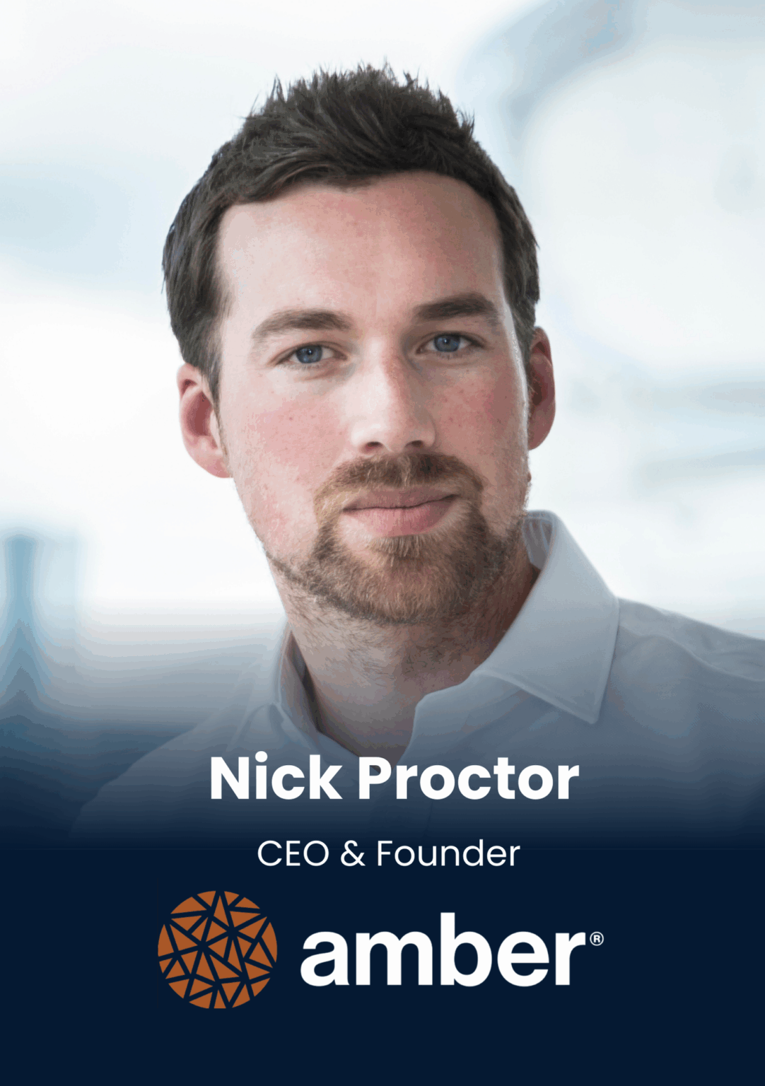 Nick Proctor, CEO & Founder, Amber