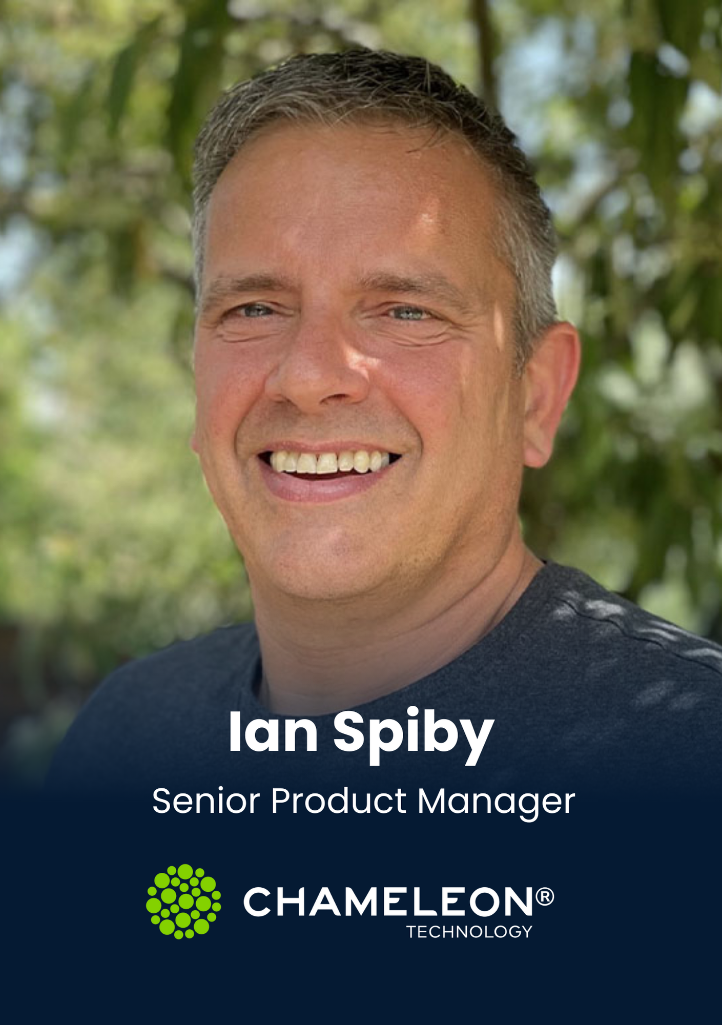 Ian Spiby, Senior Product Manager , Chameleon Technology