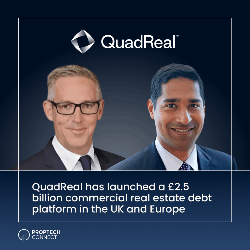 QuadReal has launched a £2.5 billion commercial real estate debt ...