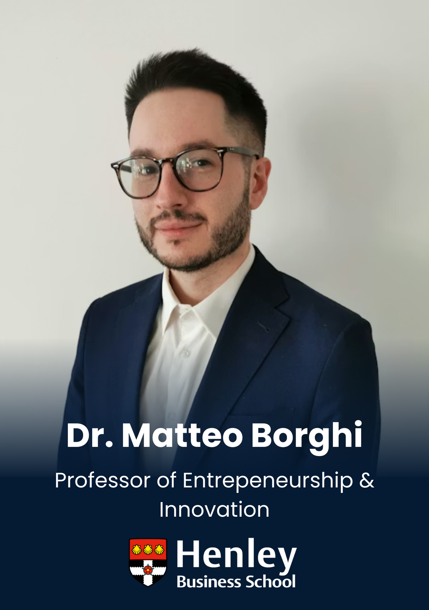 Dr. Matteo Borghi, Professor of Entrepeneurship & Innovation, Henley ...